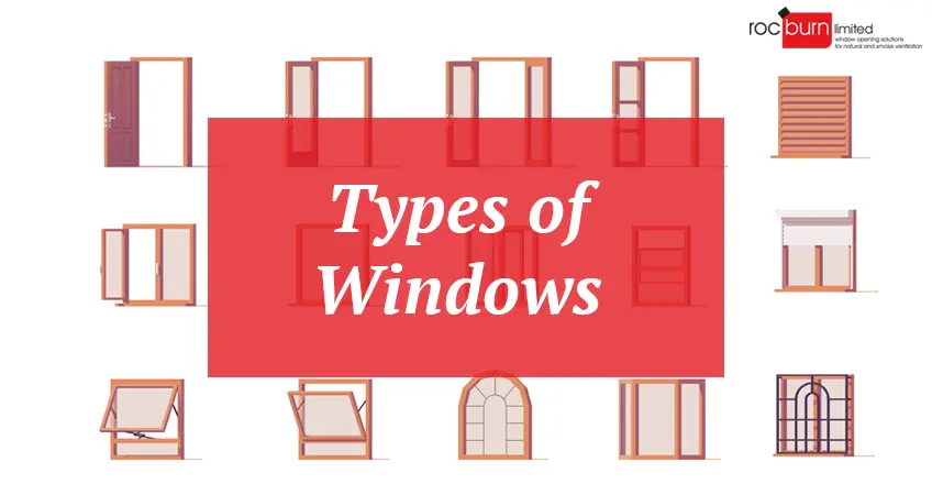 10 Types of Windows | Popular House Window Styles by Rocburn